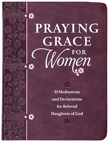 Pre-Owned Praying Grace for Women: 55 Meditations and Declarations for ...