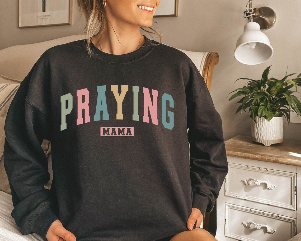Praying Mama , Praying Mother Sweat, Christian Mom Sweater, Christian ...