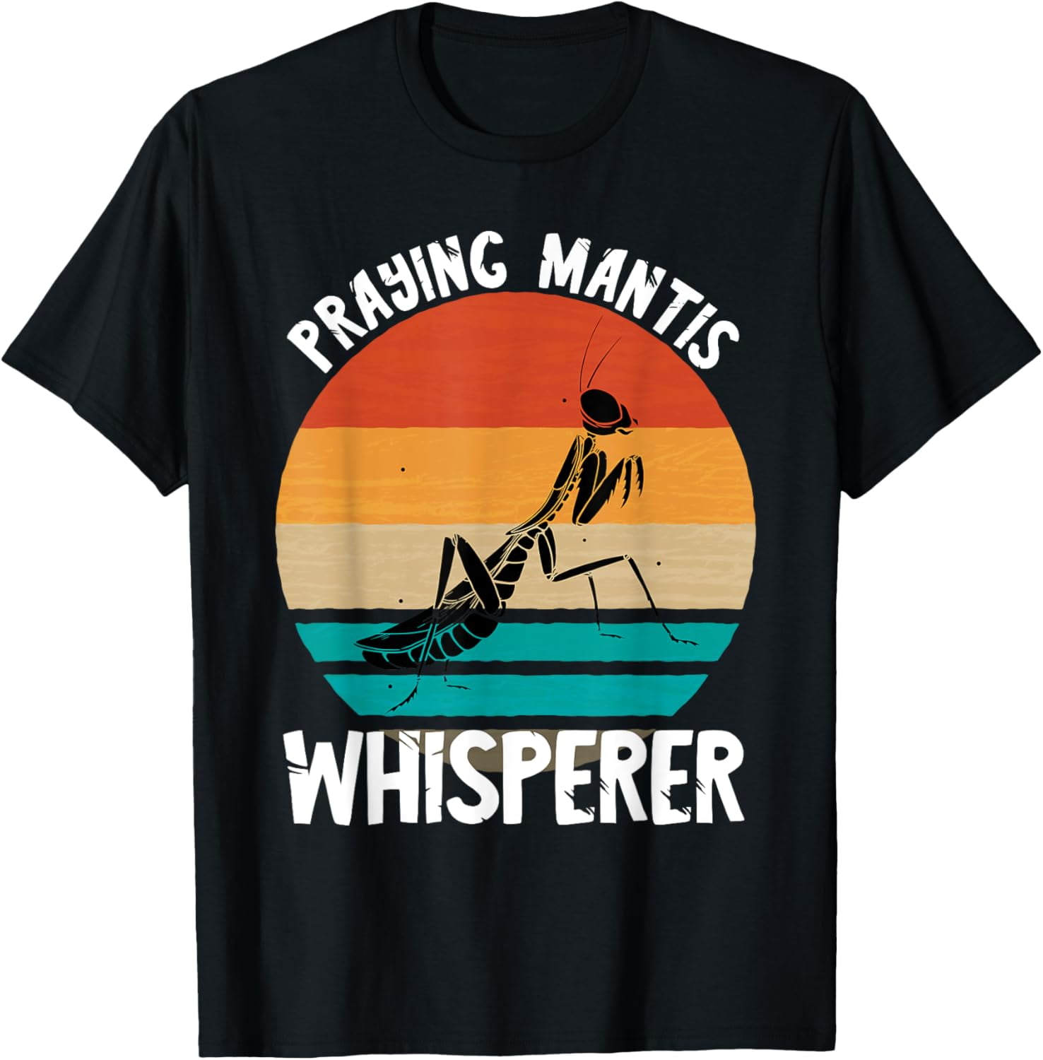 Praying Mantis Whisperer Retro Vintage Praying Mantis Bug T-Shirt ...