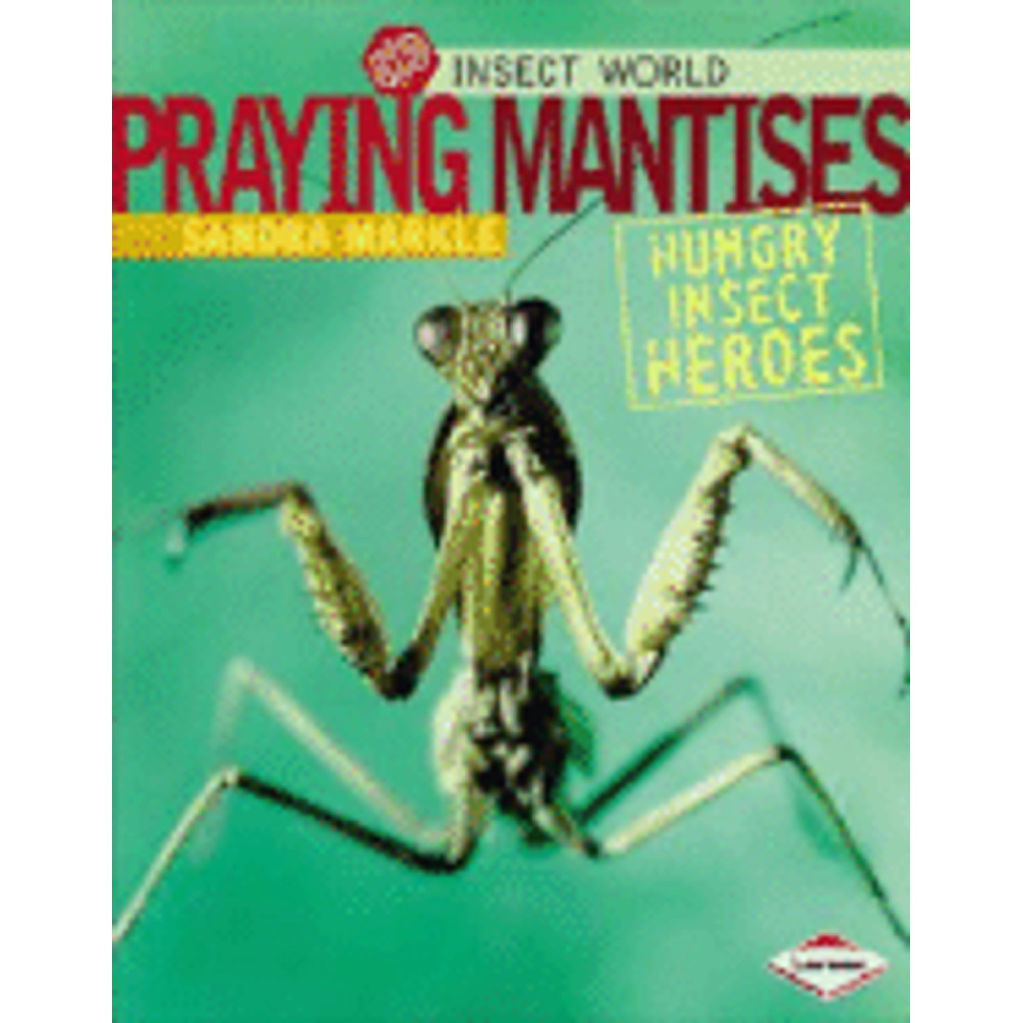 Pre-Owned Praying Mantises: Hungry Insect Heroes (Library Binding ...