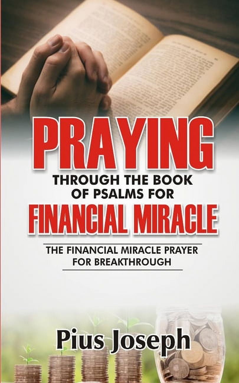Praying Through the Book of Psalms for Financial Miracle: The Financial ...