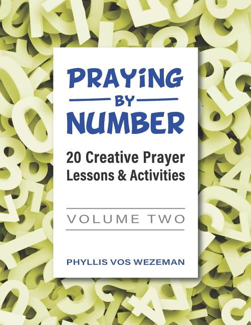 Praying by Number: Praying by Number : Volume 2: 20 Creative Prayer ...