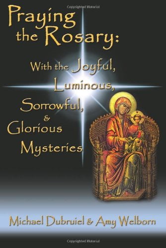 Pre-Owned Praying the Rosary: With the Joyful, Luminous, Sorrowful, and ...