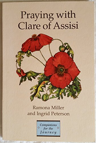 Pre-Owned Praying with Clare of Assisi (Paperback) 0884893332 ...