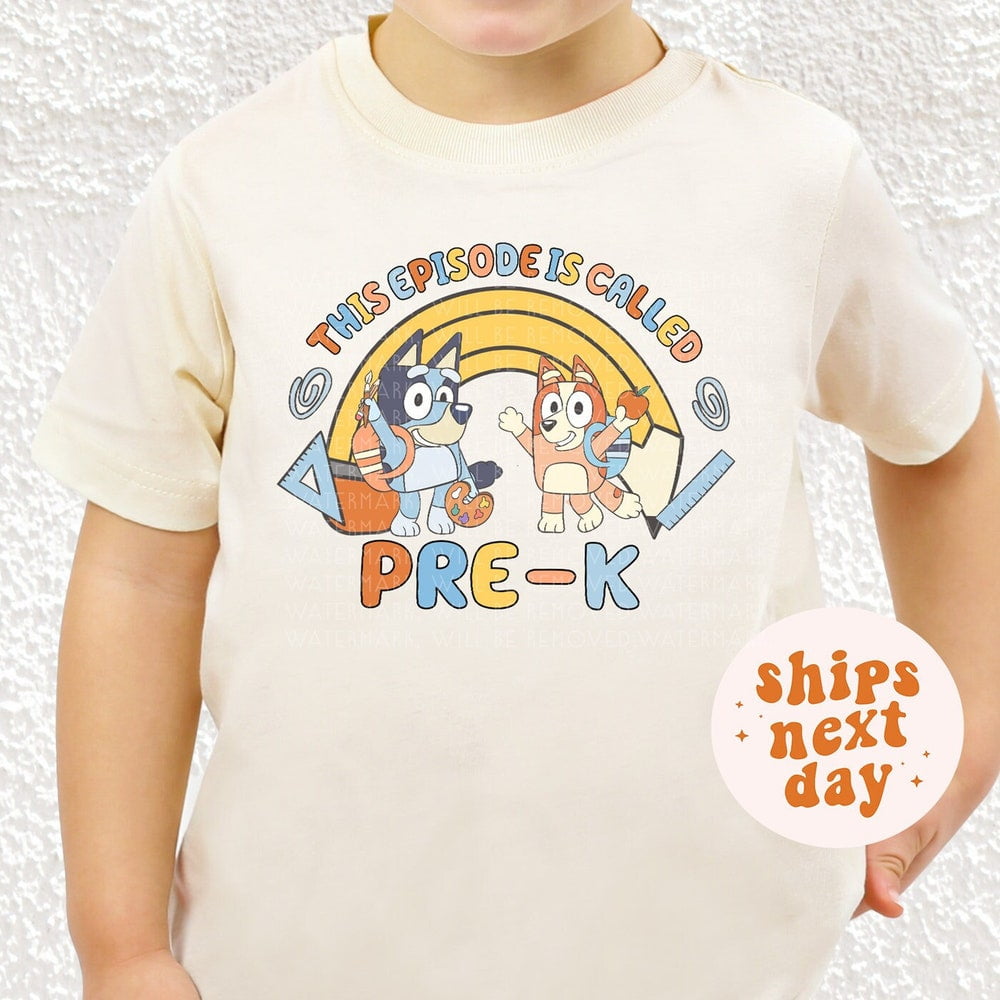 Pre-K Shirt Blue Dog Back To School T-Shirt This Episode Is Called Prek ...