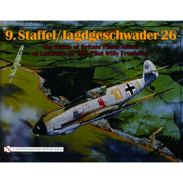 Pre-Owned 9.Staffel/Jagdgeschwader 26: The Battle of Britain Photo ...