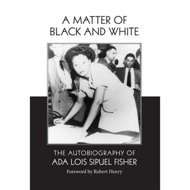 Pre-Owned A Matter of Black and White: The Autobiography of Ada Lois ...