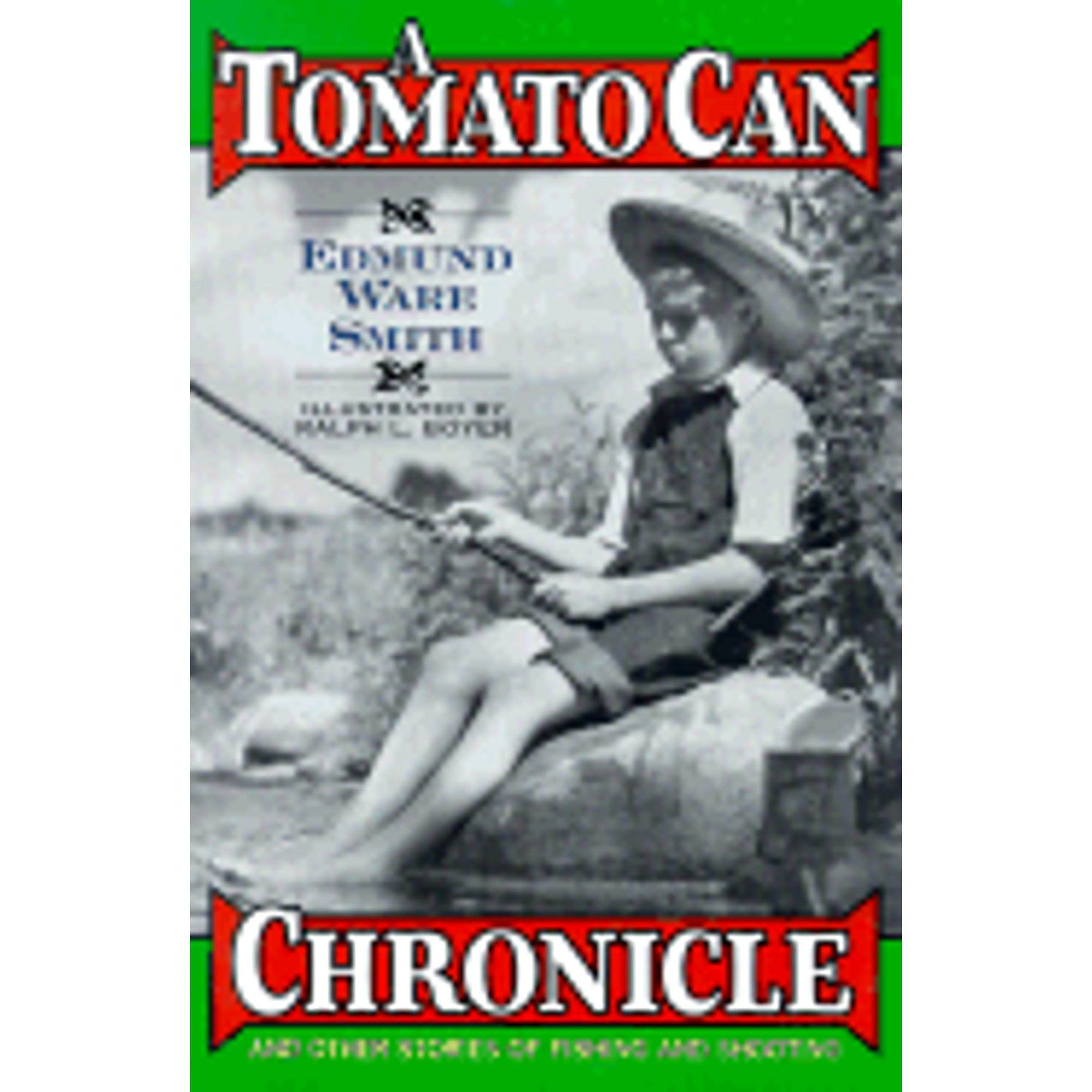 Pre-Owned A Tomato Can Chronicle: And Other Stories of Fishing and ...