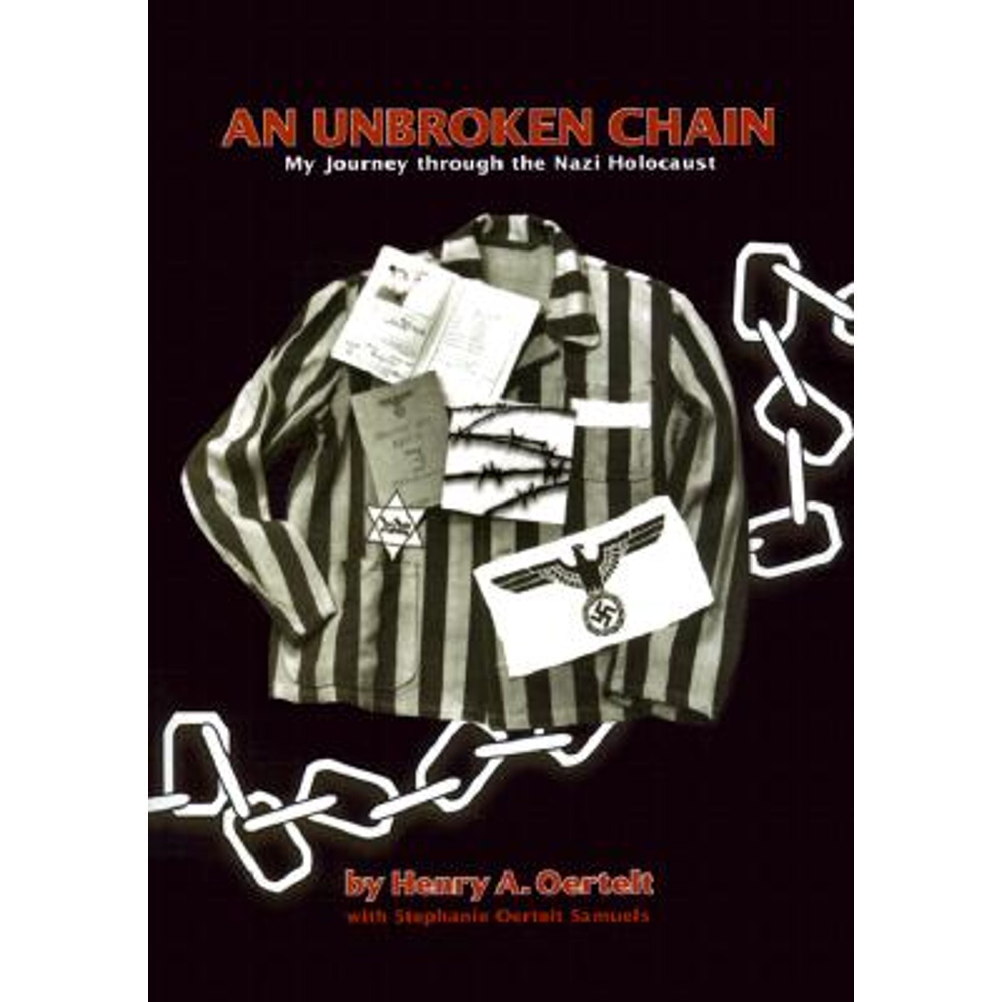 Pre-Owned An Unbroken Chain: My Journey Through the Nazi Holocaust ...