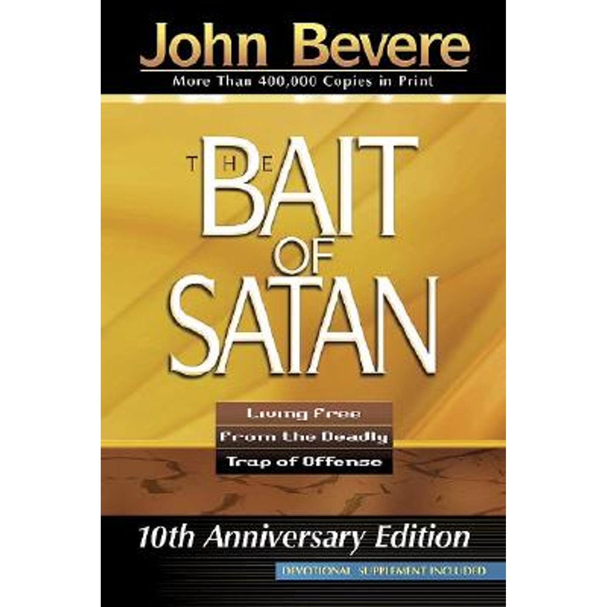 Book: BAIT OF SATAN THE 10TH ANNIVERSARY ED - Living Free from Offense ...