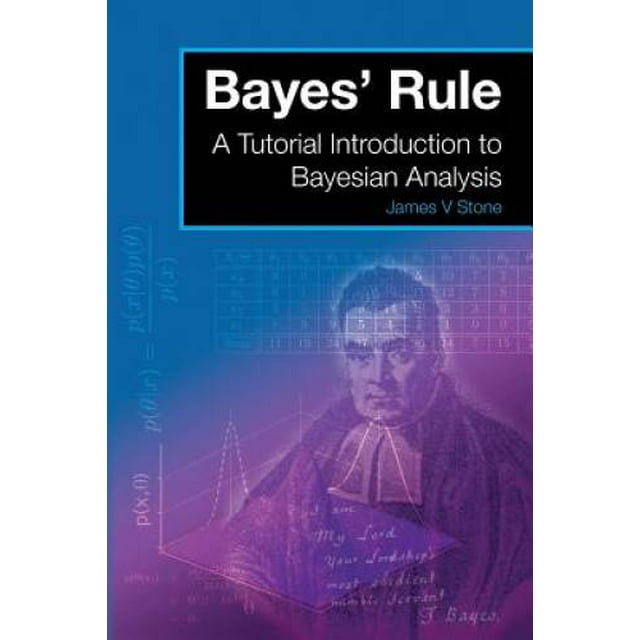 Pre-Owned, Bayes' Rule: A Tutorial Introduction to Bayesian Analysis ... Pre-Owned, Bayes' Rule: A Tutorial Introduction to Bayesian Analysis ...