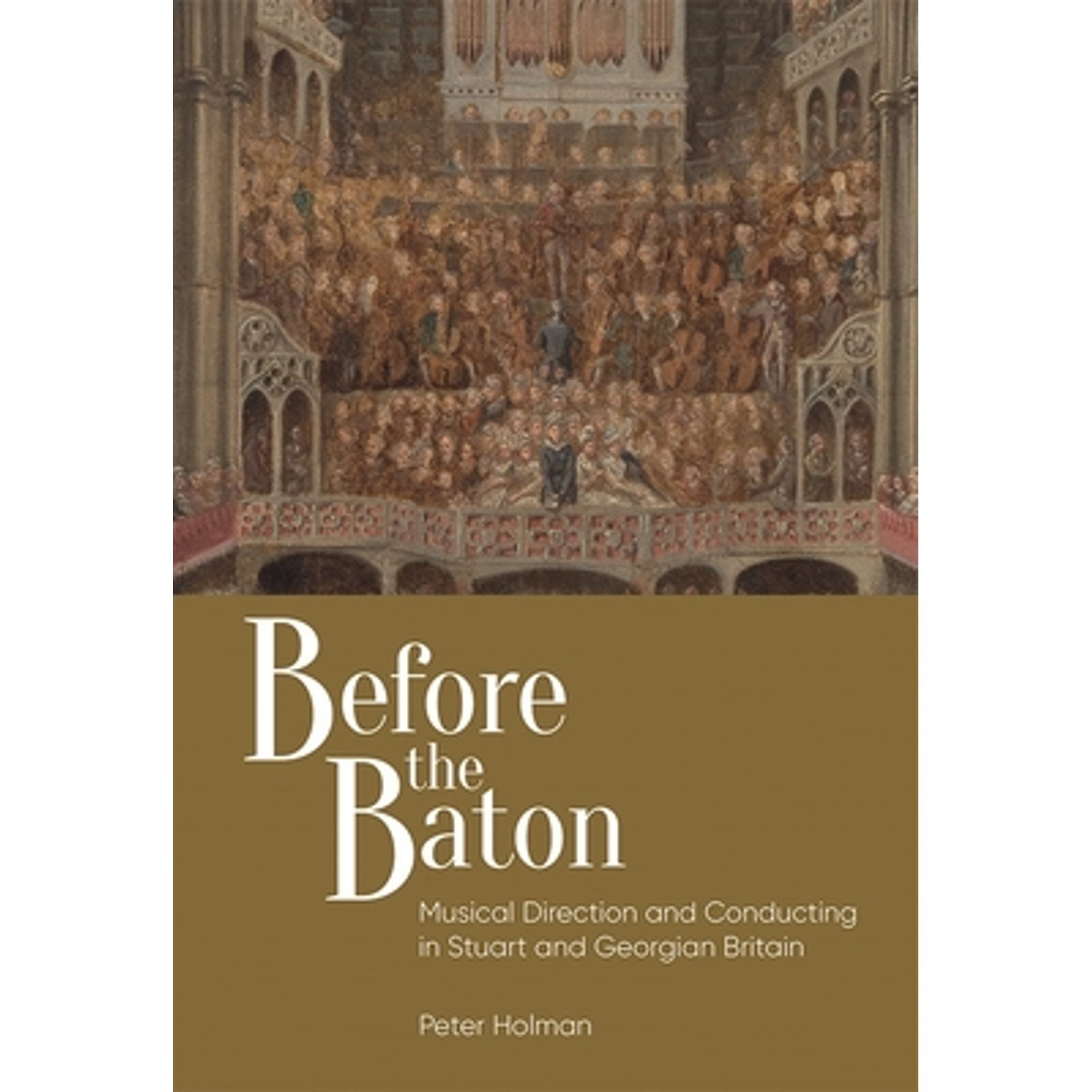 Pre-Owned Before the Baton: Musical Direction and Conducting in Stuart and Georgian Britain ...