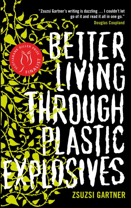 Pre-Owned Better Living Through Plastic Explosives (Paperback) by Zsuzsi Gartner - Walmart.com