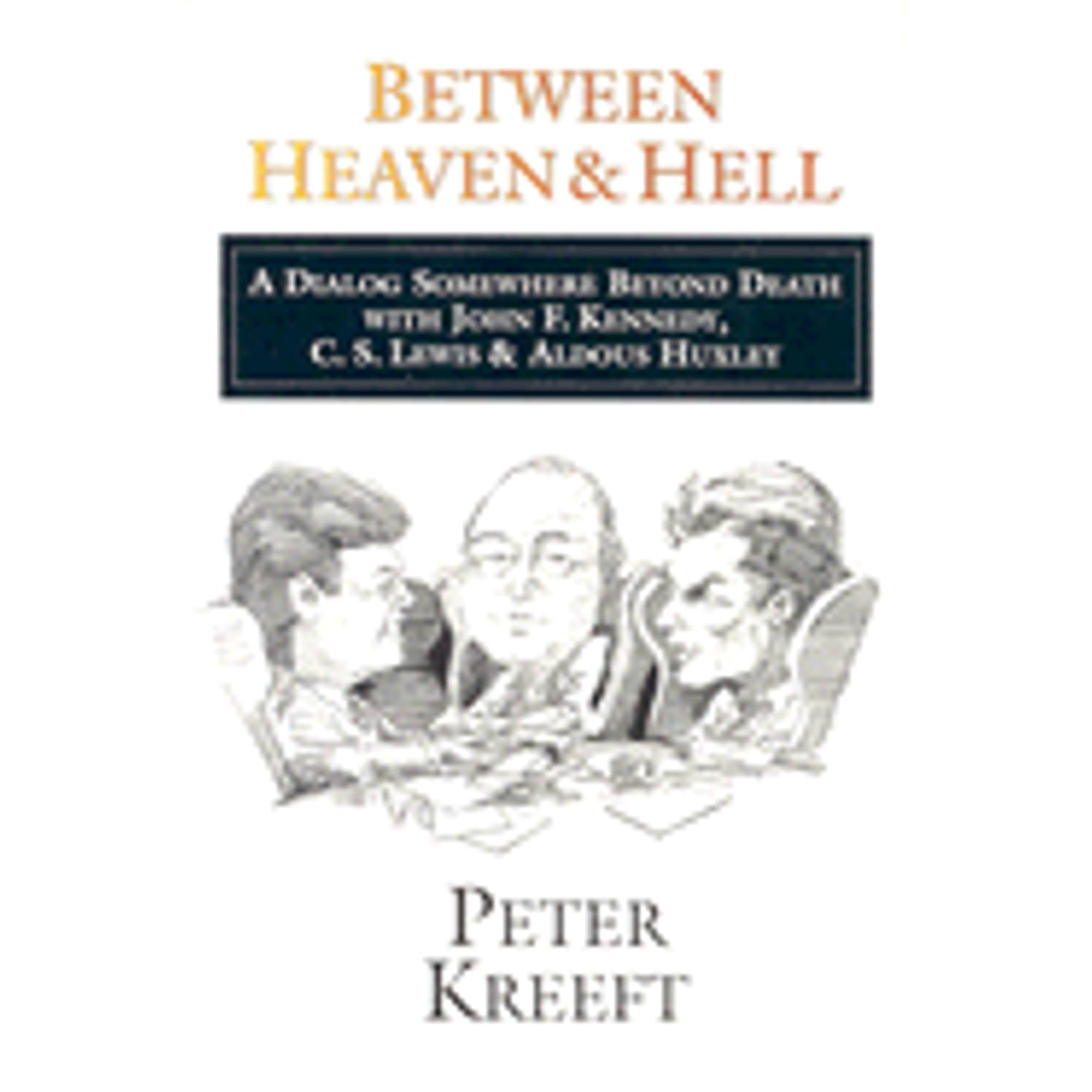 Pre-Owned Between Heaven and Hell: A Dialog Somewhere Beyond Death with ...