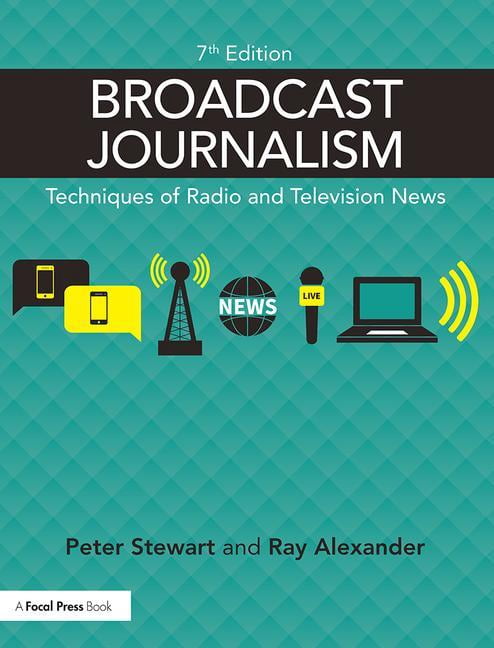 Broadcast Journalism: Techniques of Radio and Television News - Walmart.com