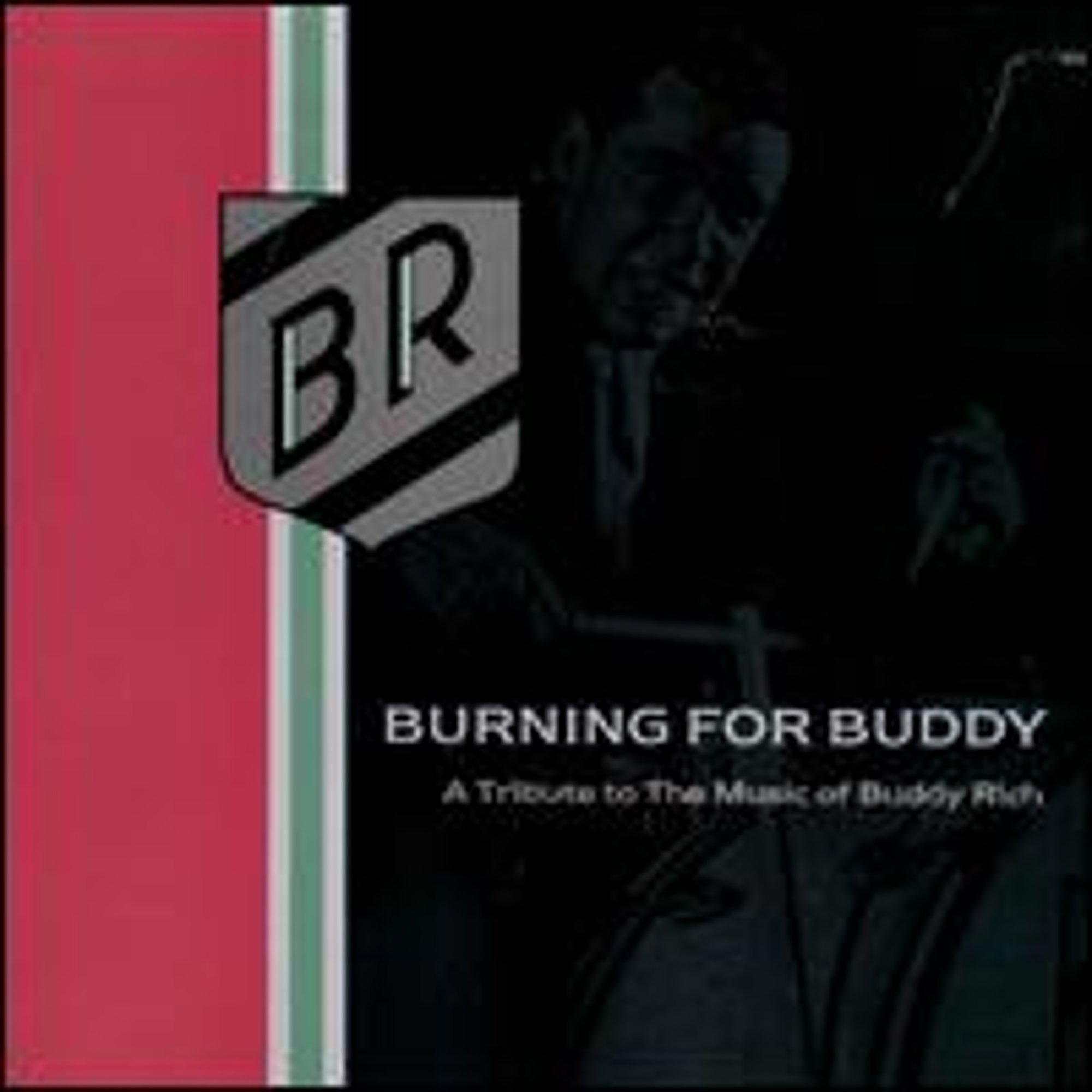 Pre-Owned Burning for Buddy: A Tribute to the Music of Buddy Rich (CD 0075678269929) by Buddy ...