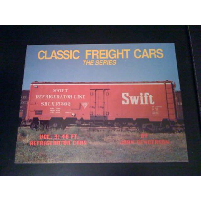 Pre-Owned Classic Freight Cars, Vol. 3: 40 Foot Refrigerator Cars : 003 ...