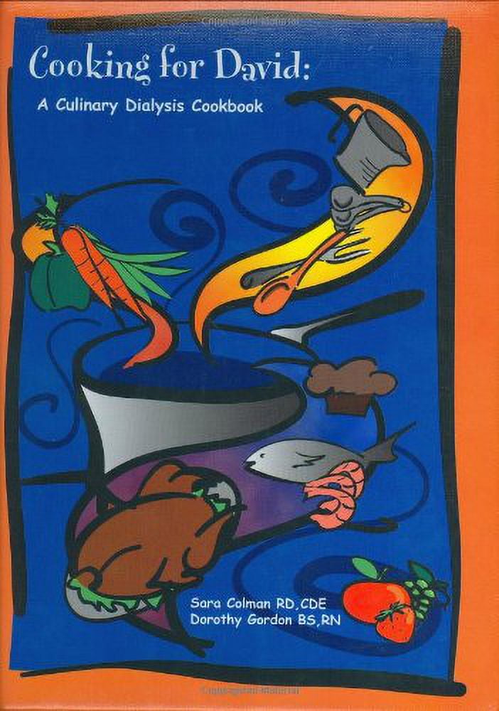 Pre-Owned Cooking for David: A Culinary Dialysis Cookbook Paperback ...