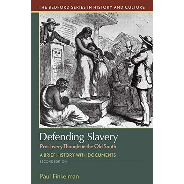 Pre-Owned Defending Slavery: Proslavery Thought in the Old South: A Brief History with Documents ...