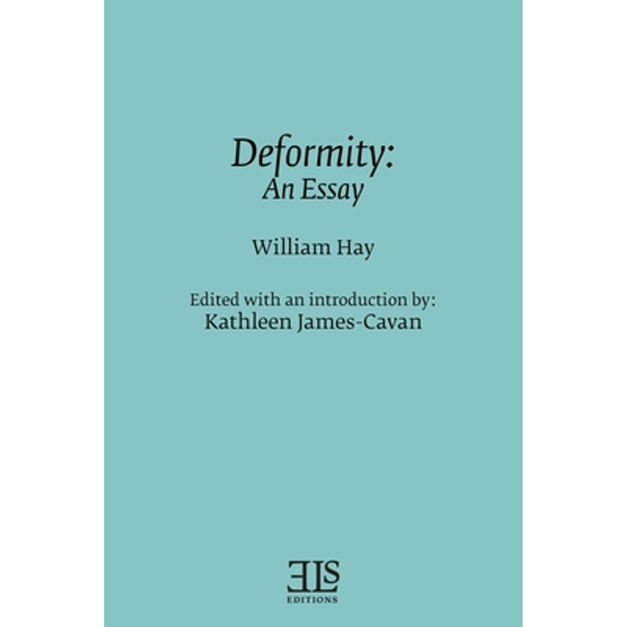 Pre-Owned Deformity: An Essay (Paperback 9780920604915) by Kathleen James-Cavan, William Hay ...