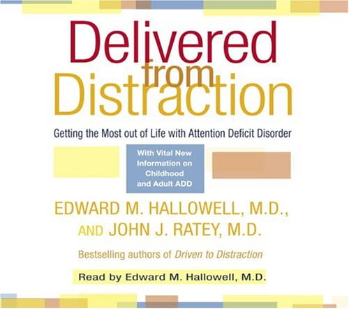 Pre-Owned Delivered From Distraction: Getting The Most Out Of Life With ...