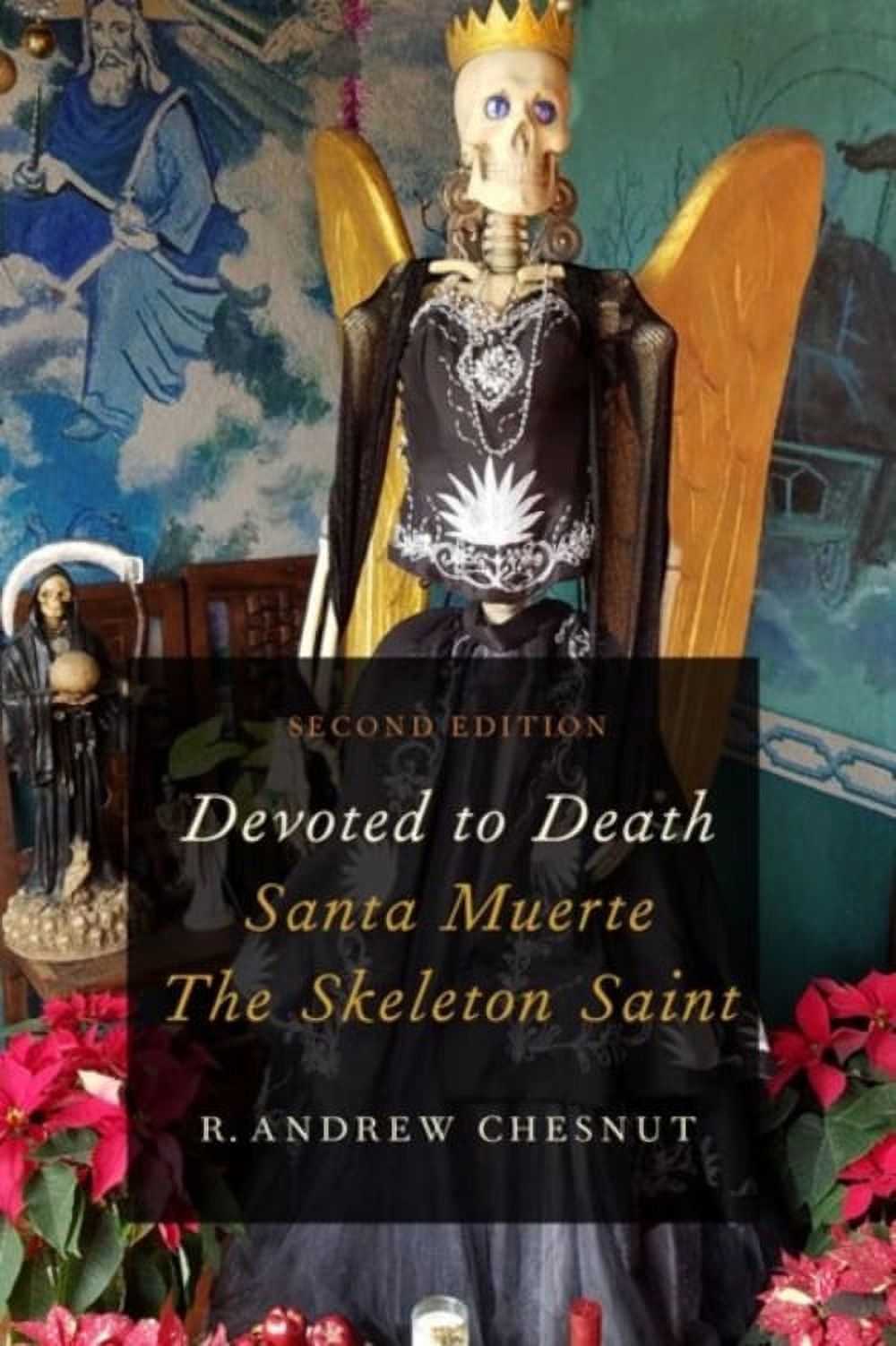 Pre-Owned Devoted to Death : Santa Muerte, the Skeleton Saint ...