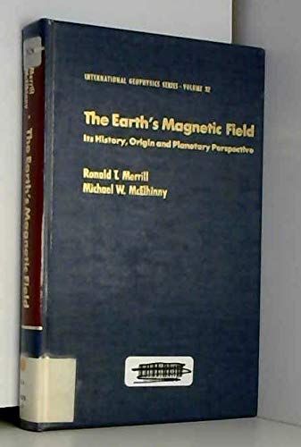 Pre-Owned Earth's Magnetic Field: Its History, Origin and Planetary ...