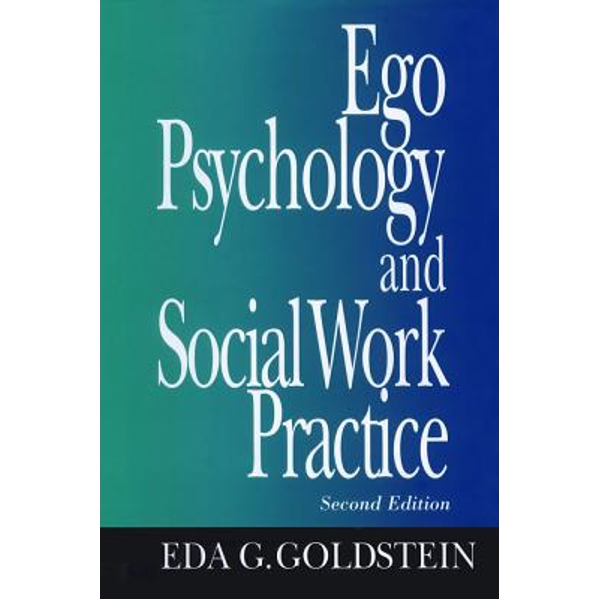 Pre-Owned Ego Psychology and Social Work Practice: 2nd Edition ...