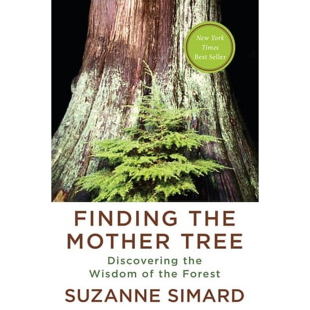 Pre-Owned Finding the Mother Tree: Discovering the Wisdom of the Forest ...