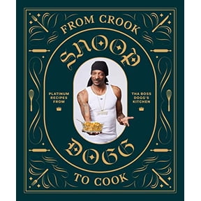 Snoop Dog x Chronicle Books: From Crook To Cook, (Spiral Bound ...