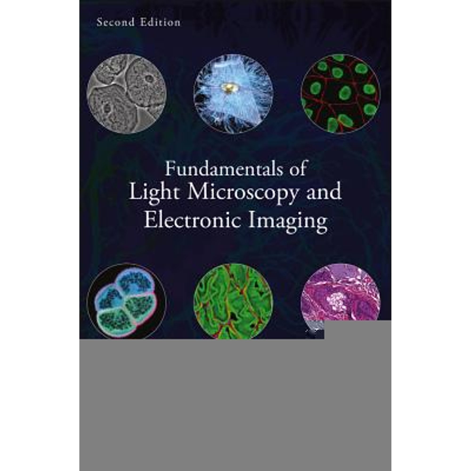 Pre-Owned Fundamentals of Light Microscopy and Electronic Imaging (Hardcover 9780471692140) by ...