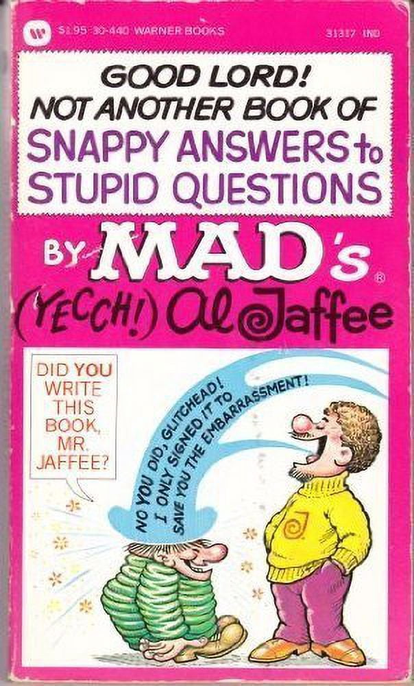 Snappy Answers To Stupid Questions