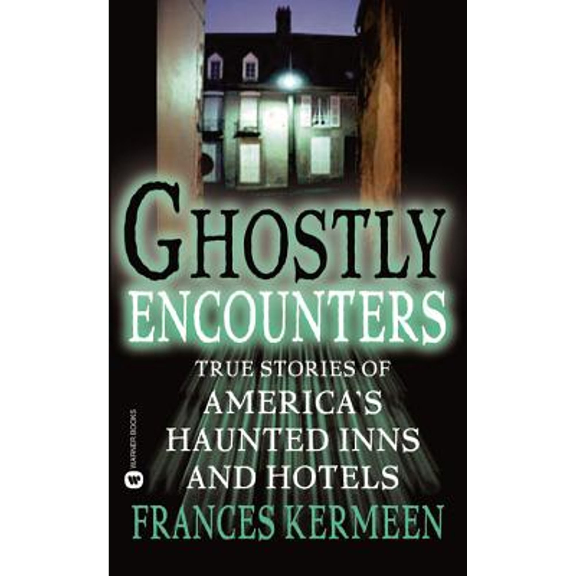 Pre-Owned Ghostly Encounters: True Stories of America's Haunted Inns and Hotels (Paperback) by ...