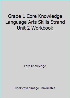 Pre-Owned Grade 1 Core Knowledge Language Arts Skills Strand Unit 2 ...