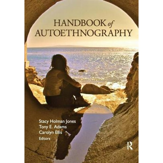 Pre-Owned Handbook of Autoethnography (Hardcover 9781598746006) by Tony ...