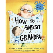 Jean Reagan: How to Babysit a Grandma (Board Book) - Walmart.com