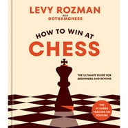 Move First, Think Later : Sense and Nonsense in Improving Your Chess ...