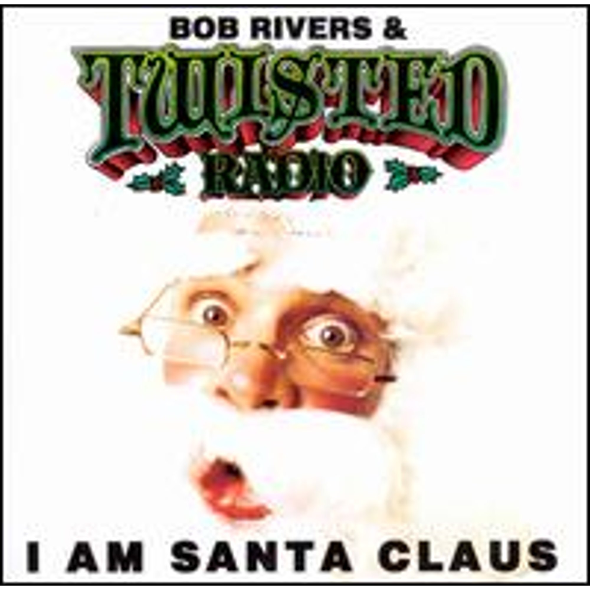 Pre-Owned I Am Santa Claus (CD 0075678254826) by Bob Rivers & Twisted ...