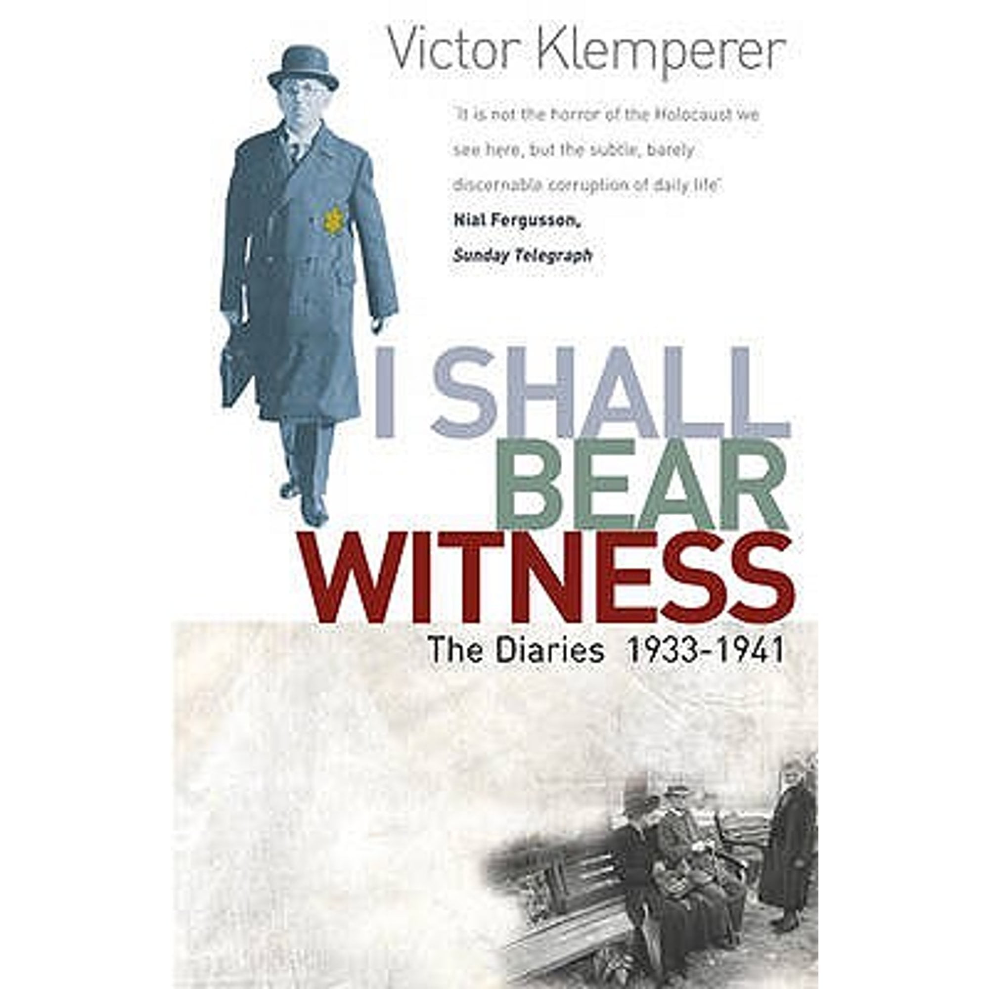 Pre-Owned I Shall Bear Witness: The Diaries Of Victor Klemperer 1933-41 ...