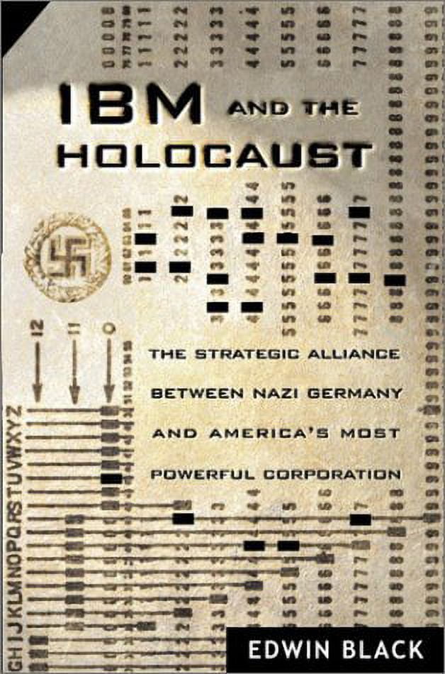 Pre-Owned IBM and the Holocaust : The Strategic Alliance Between Nazi ...