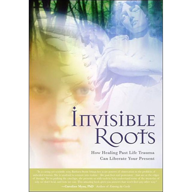 Pre-Owned Invisible Roots: How Healing Past Life Trauma Can Liberate ...