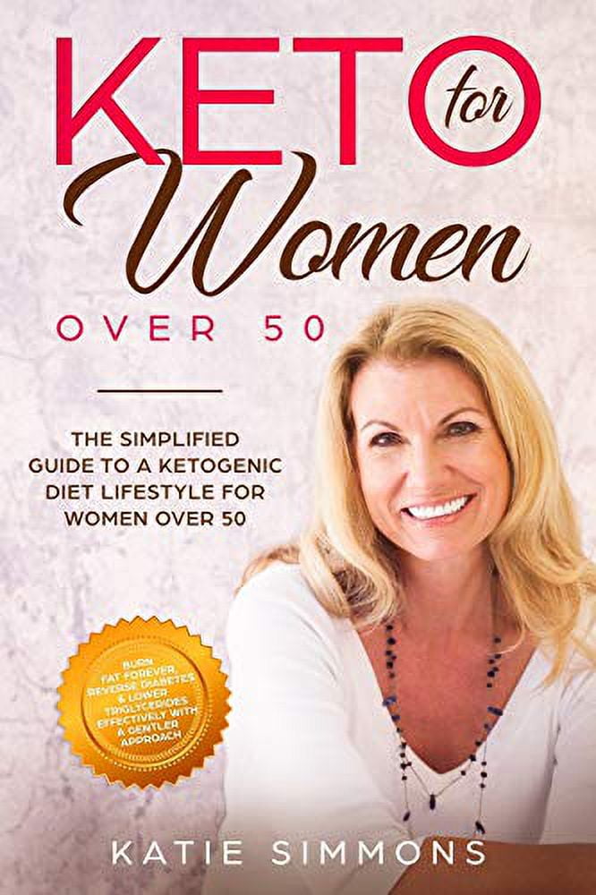 Pre-Owned KETO FOR WOMEN OVER 50: The Simplified Guide to A Ketogenic Diet Lifestyle For Women ...