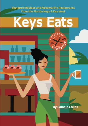 Pre-Owned KEYS EATS: Signature Recipes and Noteworthy Restaurants from ...