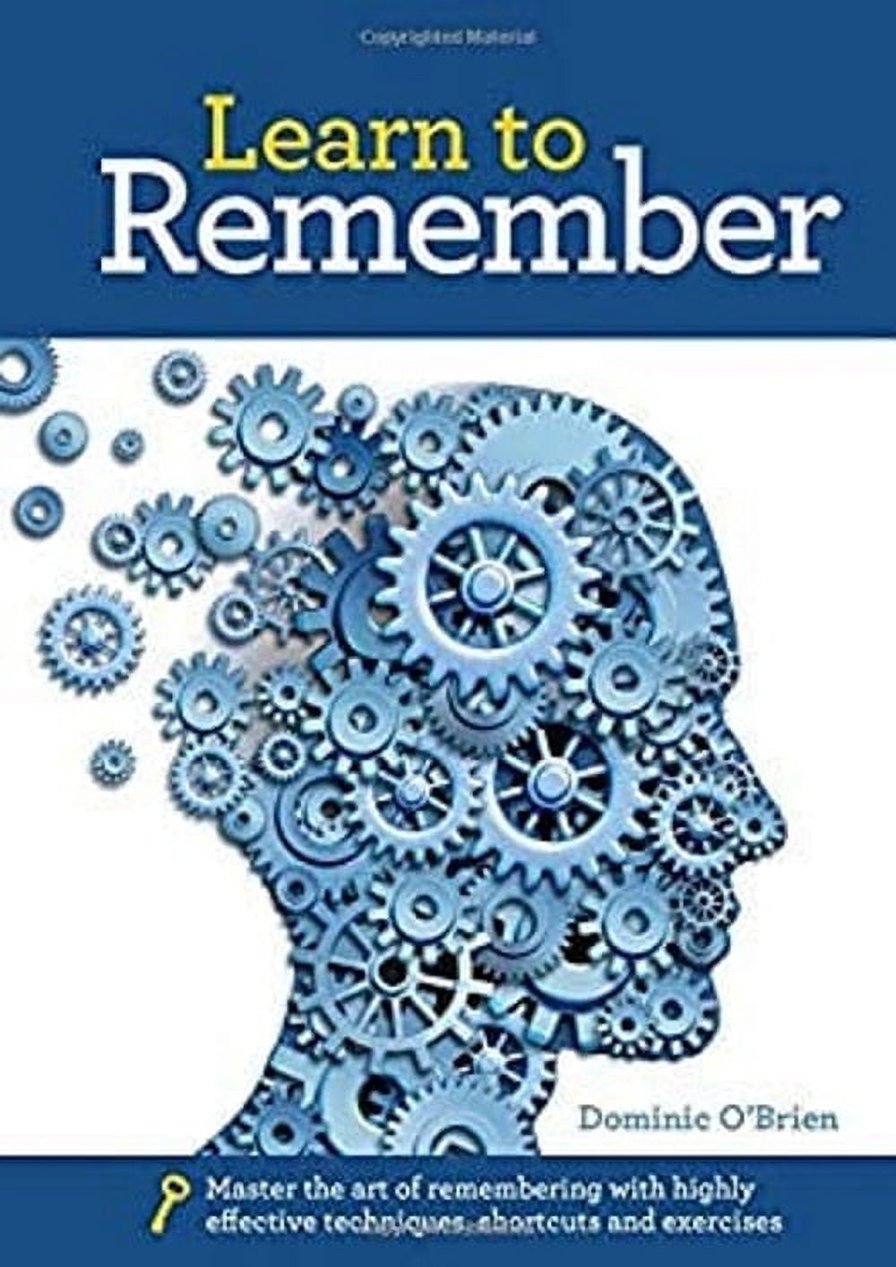 Pre-Owned Learn to Remember : Train Your Brain for Peak Performance, Discover Untapped Memory ...