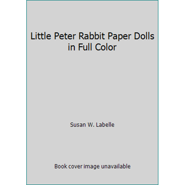 Pre-Owned Little Peter Rabbit Paper Dolls in Full Color (Paperback ...