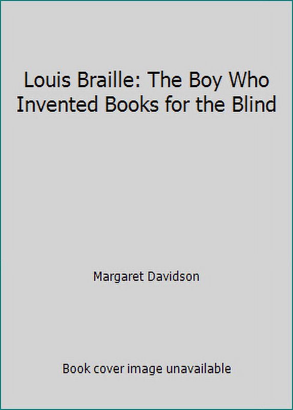 Pre-Owned Louis Braille, the Boy Who Invented Books for the Blind ...
