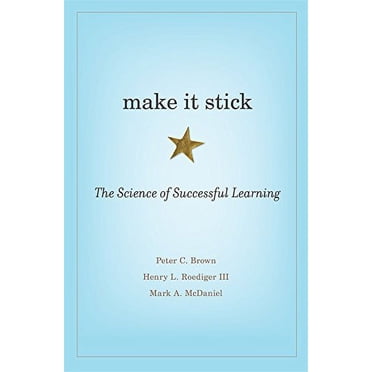 Make It Stick: The Science of Successful Learning (Hardcover) - Walmart.com