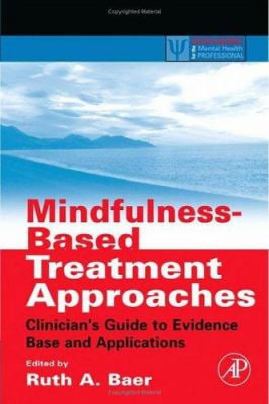 Pre-Owned Mindfulness-Based Treatment Approaches: Clinician's Guide to ... Pre-Owned Mindfulness-Based Treatment Approaches: Clinician's Guide to ...