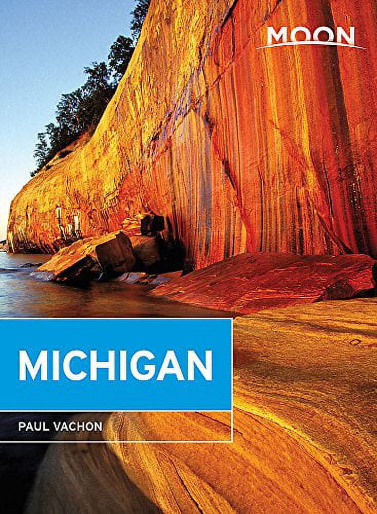 Pre-Owned Moon Michigan (Sixth Edition): Lakeside Getaways, Scenic ...