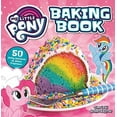 Pre-Owned My Little Pony Baking Book (Hardcover) 1948174022 ...